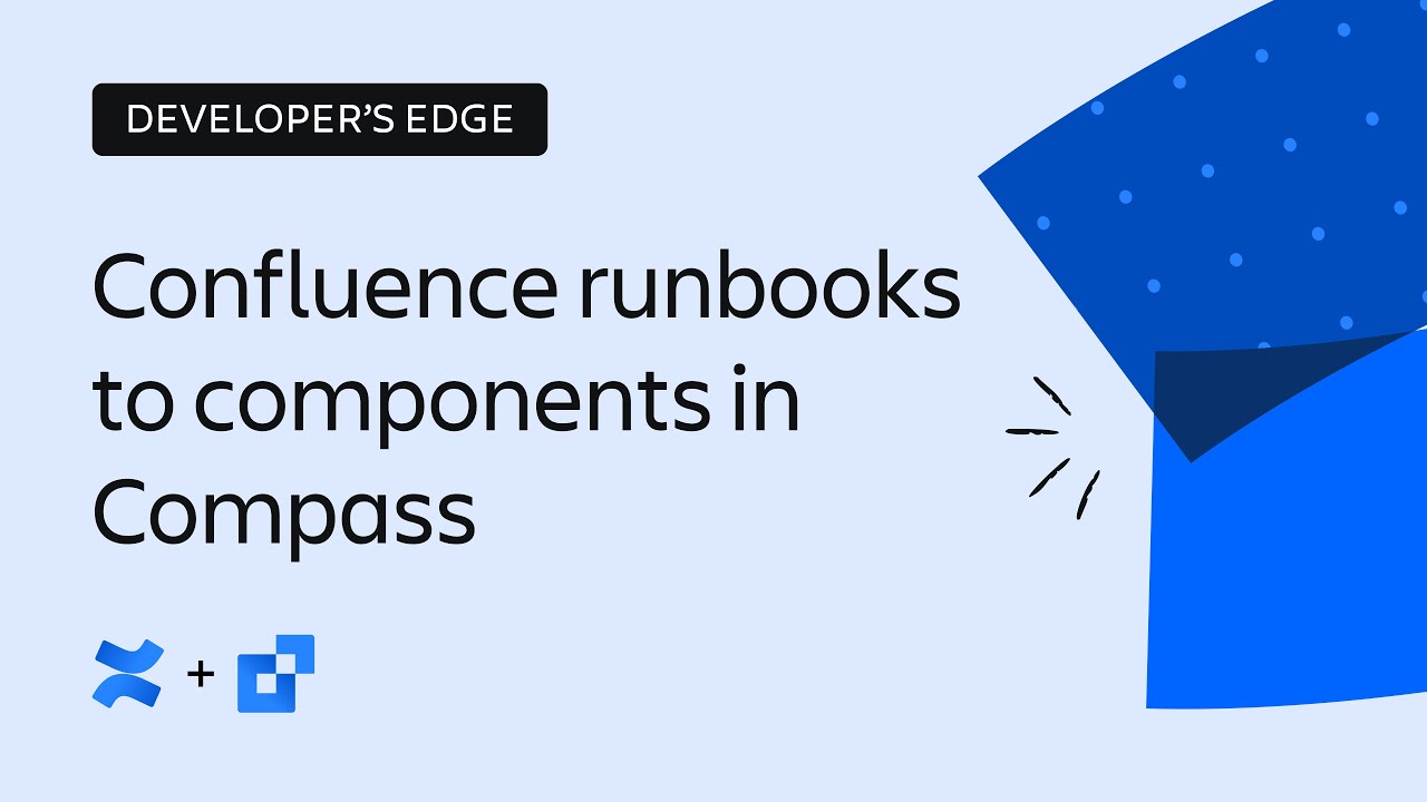 Add runbooks in Confluence to components in Compass | The Developer’s Edge | Atlassian