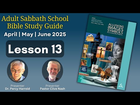 2025 Q2 Lesson 13 β Images of the End β Audio by Pr Clive Nash