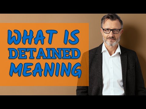 Detained | Definition of detained π π π