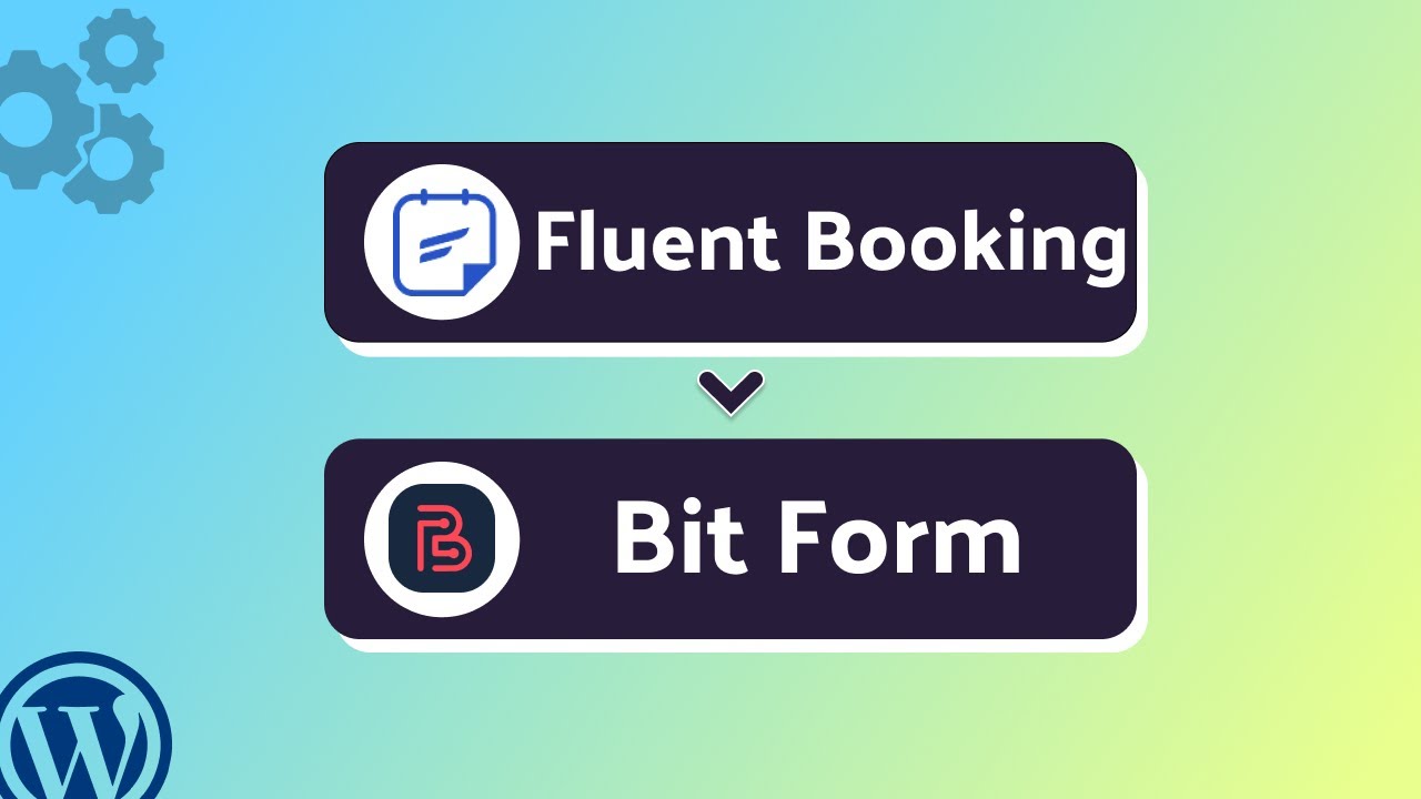 Integrating Fluent Booking with Bit Form || Step-by-Step Tutorial || Bit Integrations