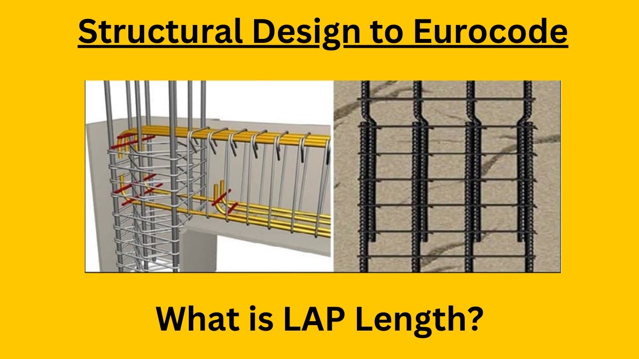 What is Lap length ? Civil Engineering basic Knowledge | Structural Design to Eurocode |