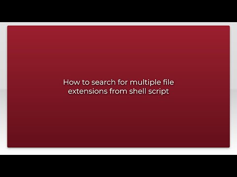 How to search for multiple file extensions from shell script