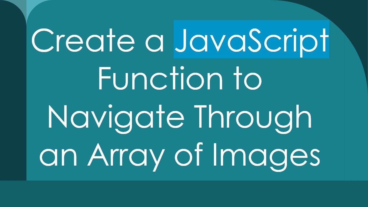 Create a JavaScript Function to Navigate Through an Array of Images