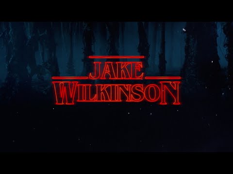 JAKE WILKINSON MEDIA: STRANGER THINGS INTRO
