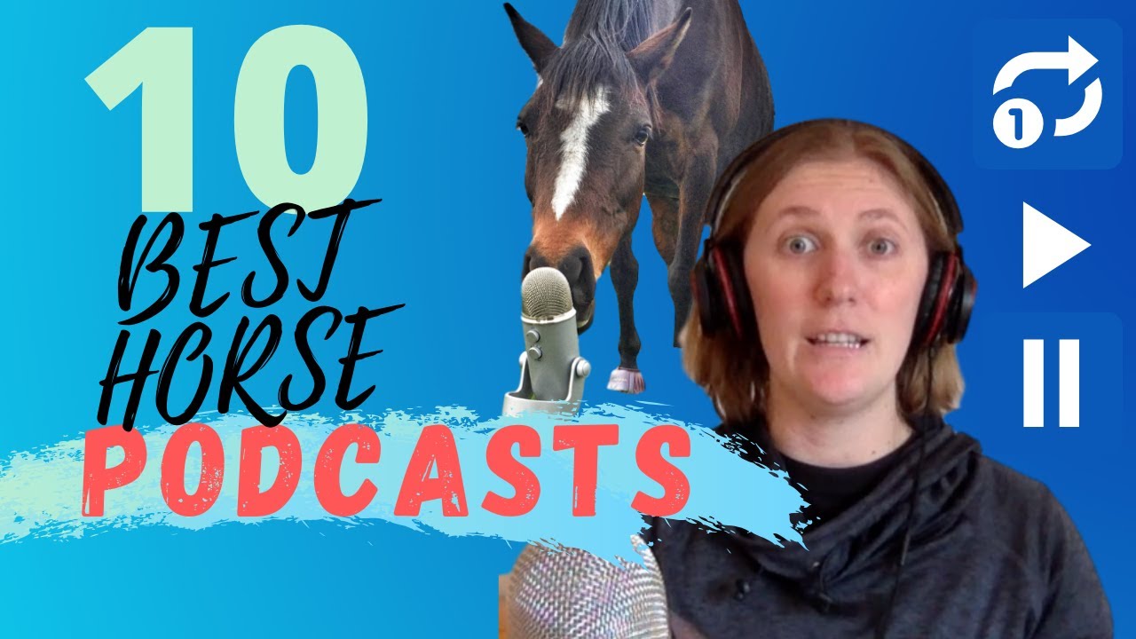 10 Best Horse Podcast Shows You Should Listen to in 2021 | Horse Vlog
