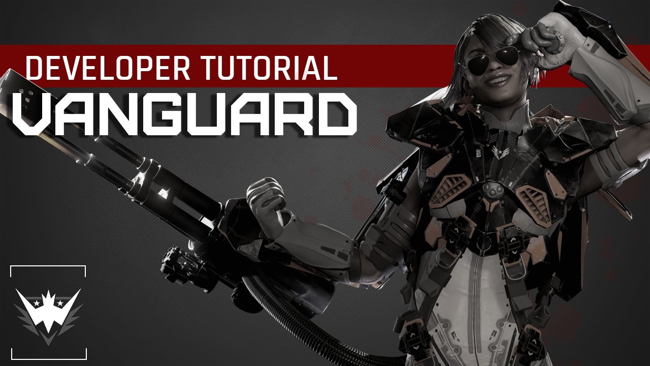 Vanguard: LawBreakers Beta Dev Tutorial
