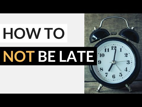 How to Avoid Being Late for School or Work » 10 Tips to Be On Time ...