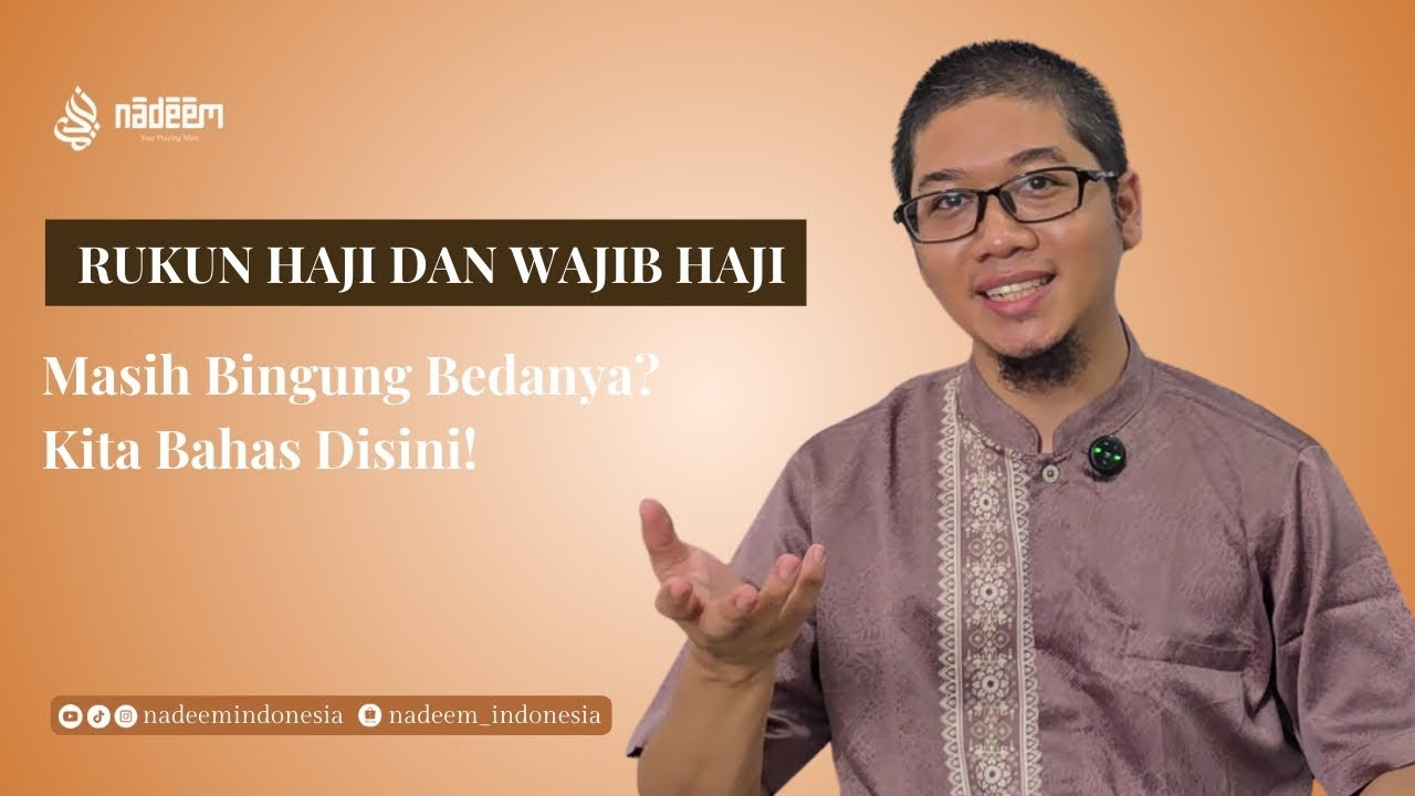 SEPUTAR HAJI: Masih Bingung Bedanya Rukun Haji dan Wajib Haji? Kita Bahas Disini!