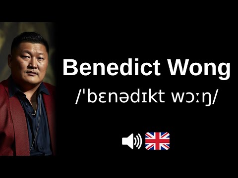 How to pronounce 'Benedict Wong' (CORRECTLY!)