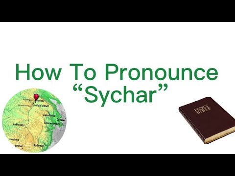 How to Pronounce "Sychar": Mastering the Art of Pronouncing a Biblical Place Name
