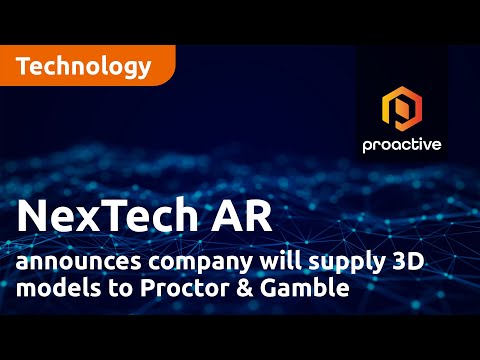 NexTech AR Solutions announces company will supply 3D models to Proctor & Gamble
