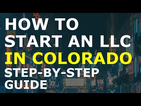 How to Start an LLC in Colorado Step-By-Step | Creating an LLC in Colorado the Easy Way