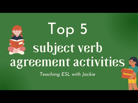 Top 5 Subject Verb Agreement Activities | Subject Verb Agreement Games for ESL/EFL Teachers