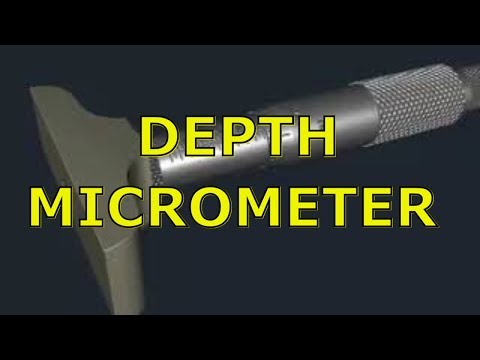 DEPTH MICROMETER | Depth Micrometer Function and Reading
