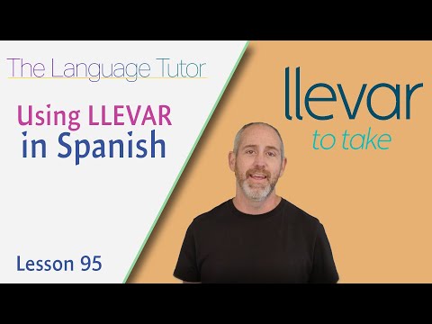 How to Use Llevar in Spanish | The Language Tutor *Lesson 95*