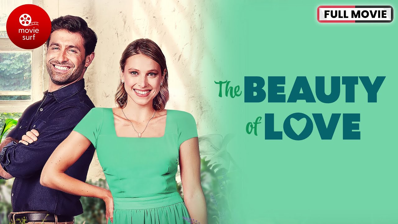 The Beauty of Love (2021) | Katerina Eichenberger - Jonathan Stoddard | Romantic Comedy Movie