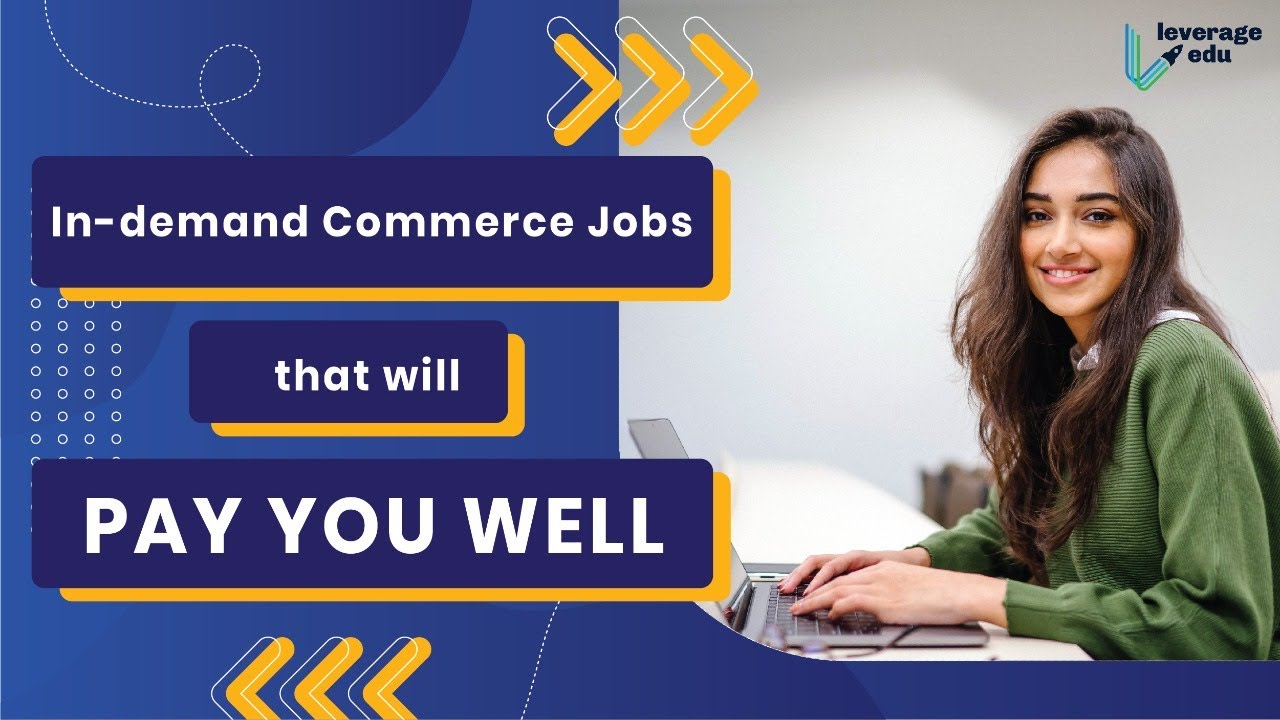 In-demand Commerce Jobs That Pay You Well | Leverage Edu