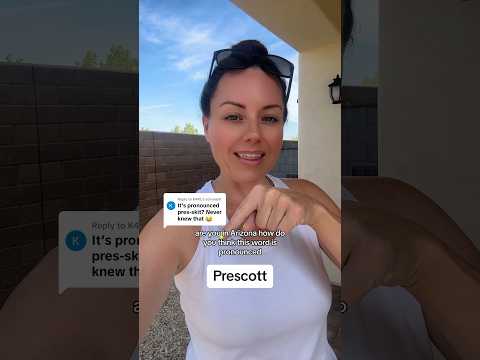 How To Pronounce Prescott, Arizona
