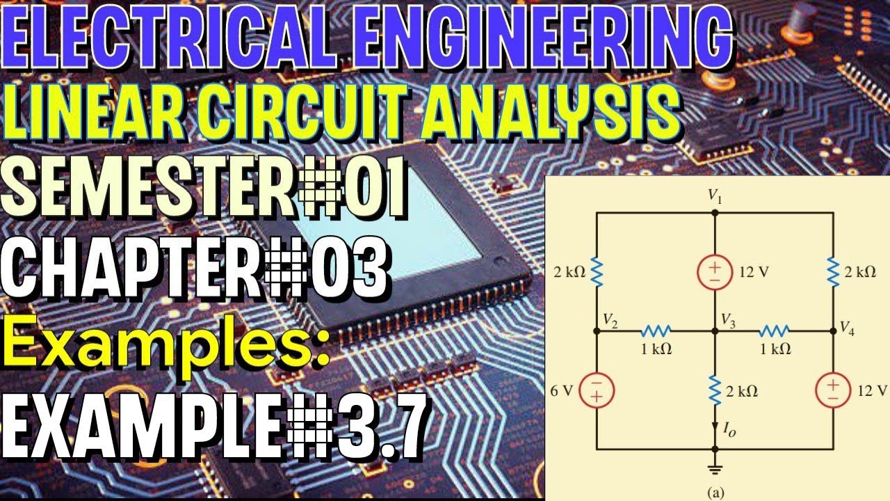 Linear Circuit Analysis | Chapter#03 | Example#3.7 | Basic Engineering Circuit Analysis