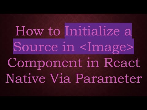 How to Initialize a Source in Image Component in React Native Via Parameter