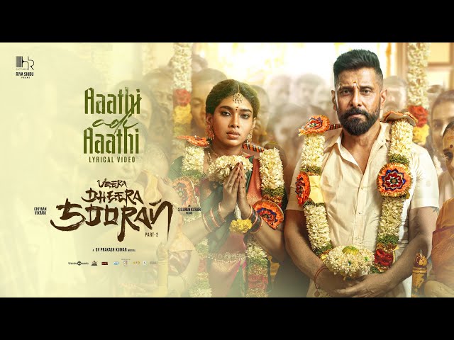 Aathi Adi Aathi Lyrics English Translation - Veera Dheera Sooran ...