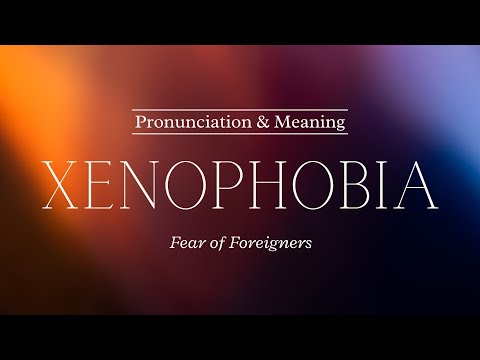 How to Pronounce: Xenophobia | British Pronunciation & Meaning