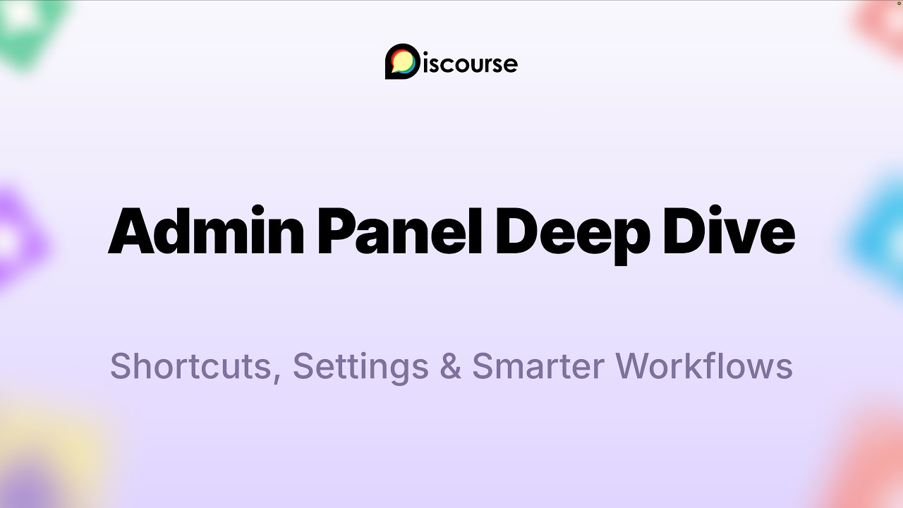 Discourse Admin Panel Deep Dive