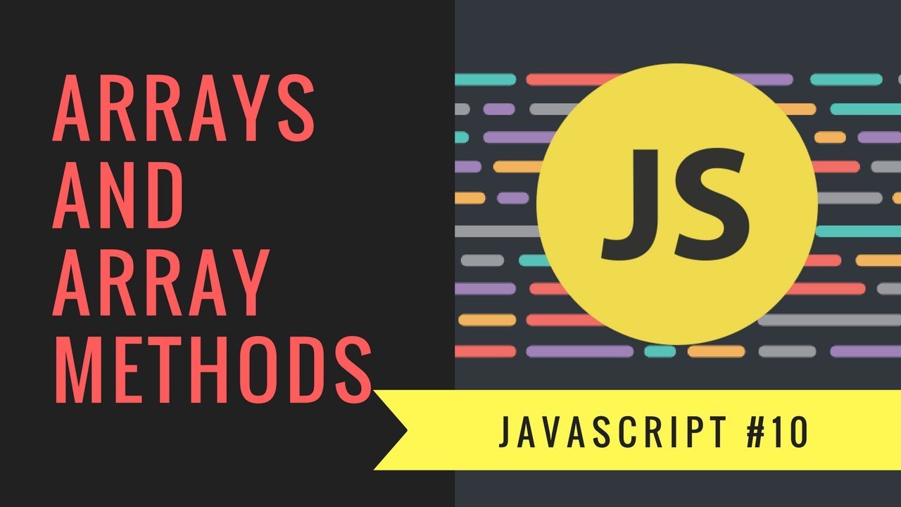 Javascript Tutorial 2018 [#10] - Arrays / Array Methods