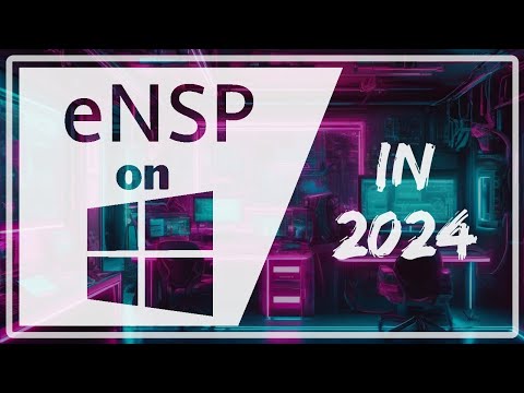 Install Huawei eNSP on Windows 10 in 2024