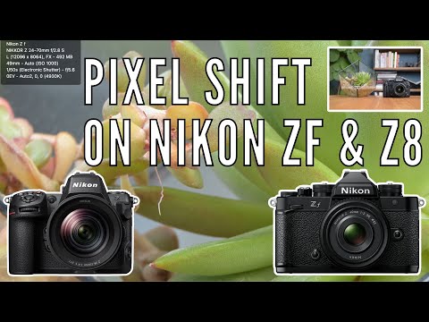 How to PIXEL SHIFT with Nikon ZF & Nikon Z8