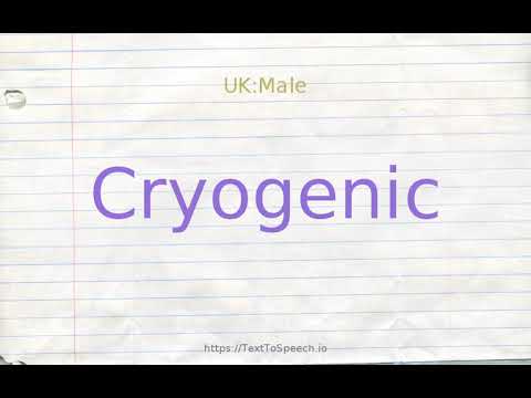 How to pronounce cryogenic