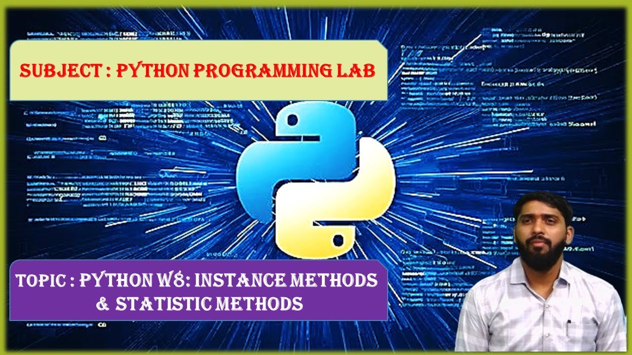 LEC13|Python Programming Lab|Python W8: Instance Methods&Statistic Methods by Dr. K. Varada Rajkumar