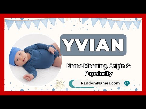 Yvian - Baby Boy Name Meaning, Origin & Popularity - RandomNames.com