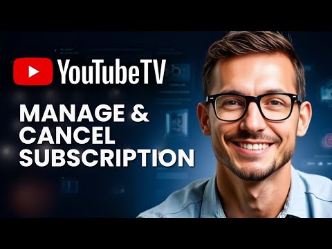 How to Manage & Cancel Your YouTube TV Subscription: Easy Guide