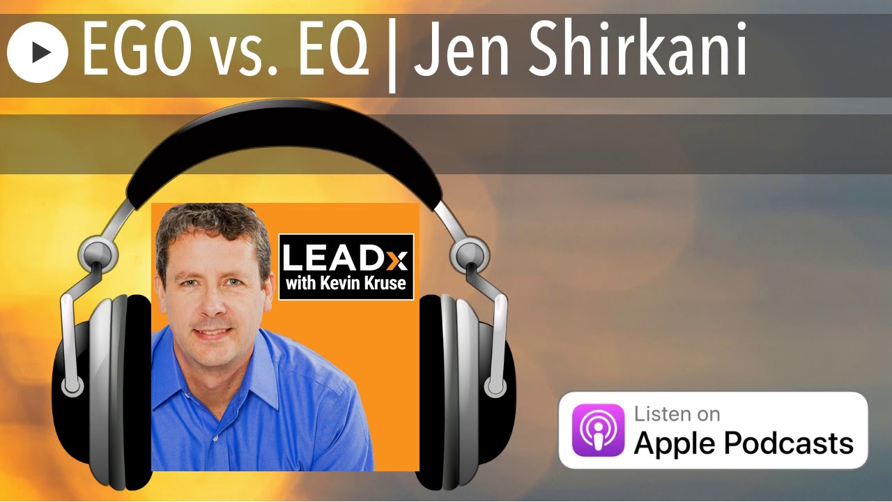 EGO vs. EQ | Jen Shirkani