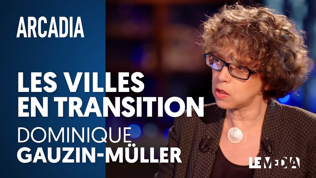 LES VILLES EN TRANSITION - DOMINIQUE GAUZIN-MÜLLER