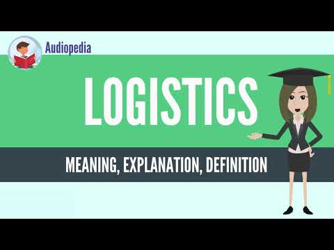What Is LOGISTICS? LOGISTICS Definition & Meaning