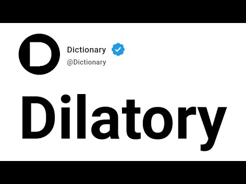 Dilatory Meaning In English
