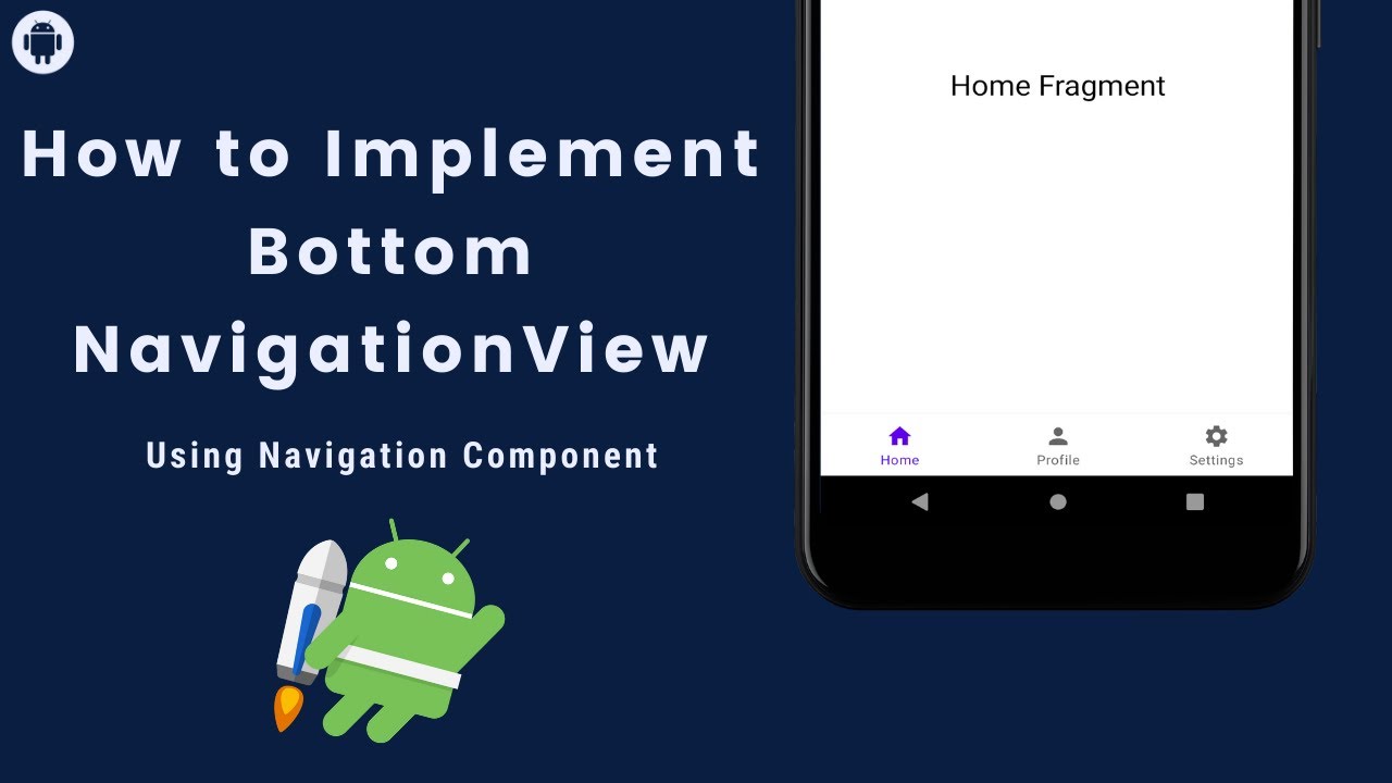 Bottom Navigation View With Navigation Component Android | Navigation Component Android 2021