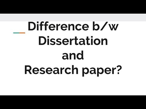 Difference between Dissertation and Research paper?
