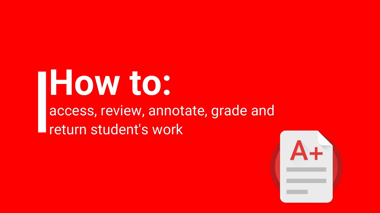 How to access, review, annotate, grade and return student's work in MySchool LMS