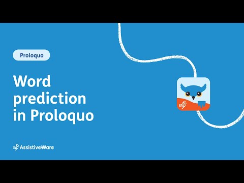 Word prediction in Proloquo