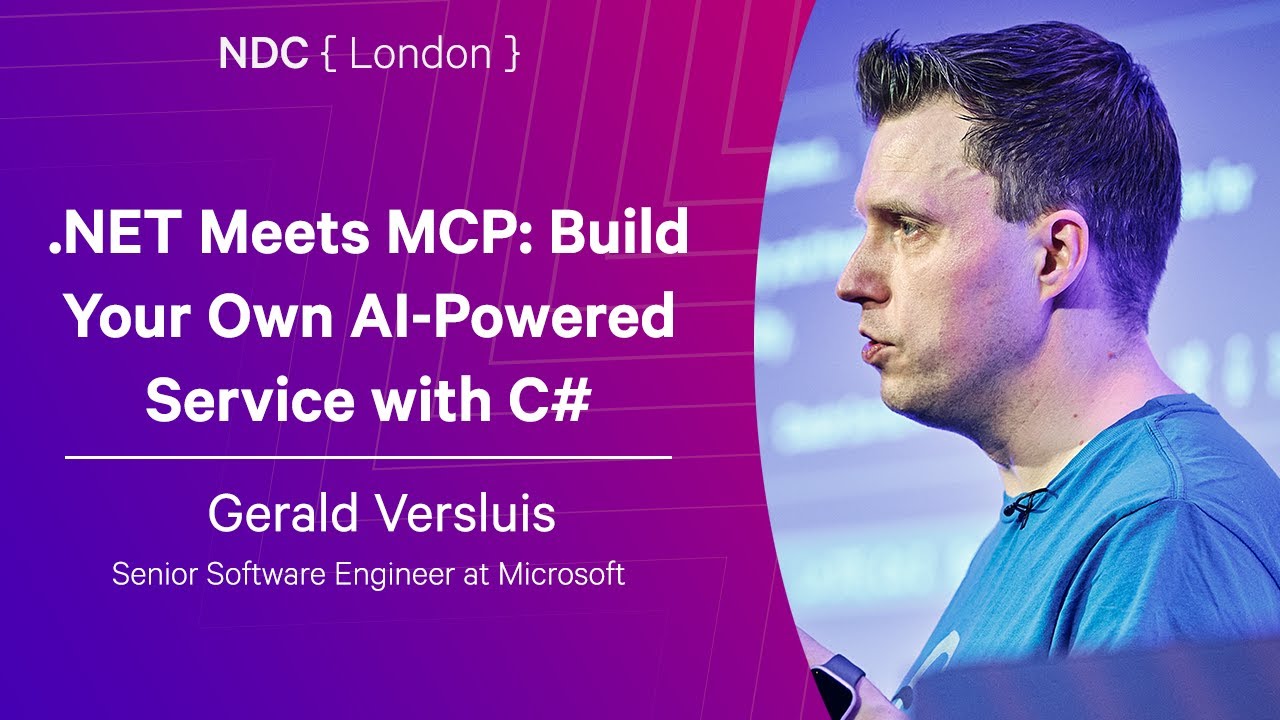 .NET Meets MCP: Build Your Own AI-Powered Service with C# - Gerald Versluis - NDC London 2026