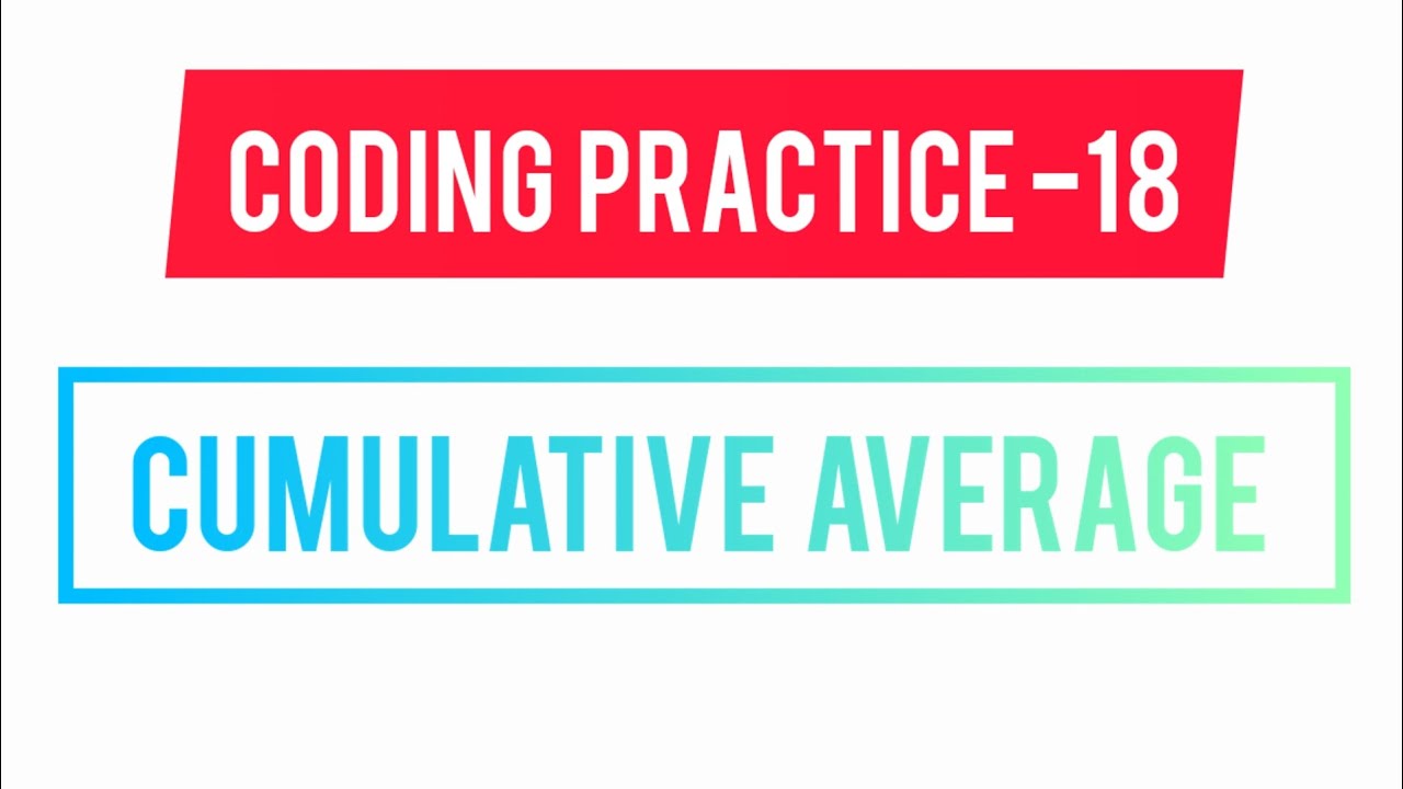 #cumulative average #nxtwaveccbp #python #coding practice -18