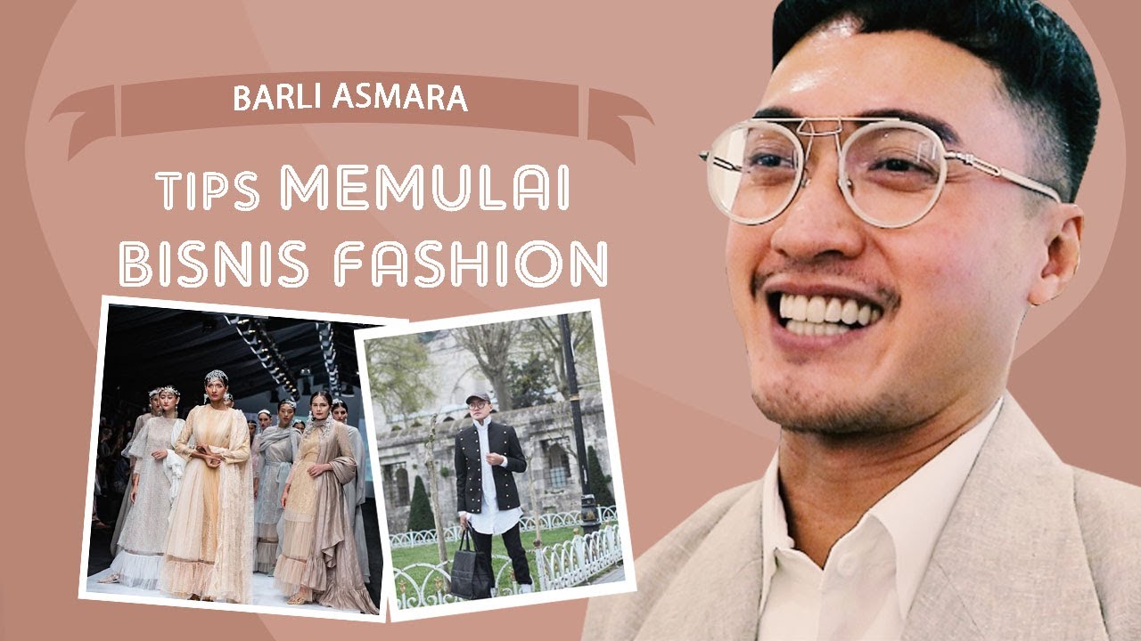 Tips Sukses Memulai Bisnis Fashion Ala Barli Asmara