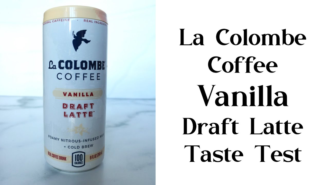 La Colombe Vanilla Draft Latte Review & Taste Test | La Colombe Coffee Roasters