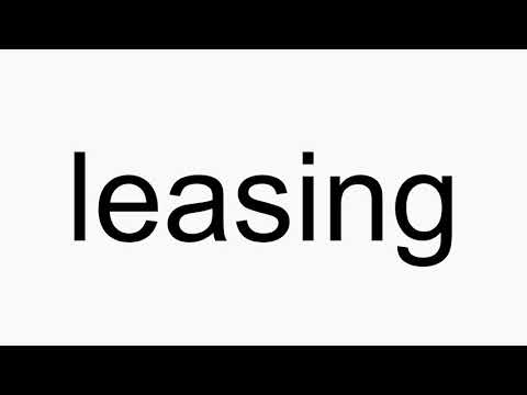 How to pronounce leasing
