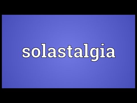Solastalgia Meaning