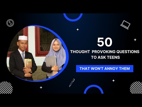 50 Thought Provoking Questions To Ask Teens That Won't Annoy Them