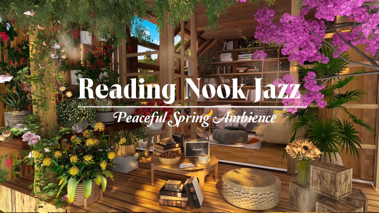 Smooth Jazz Music In Cozy Reading Nook Ambience In Peaceful Spring For Studying, Relaxing